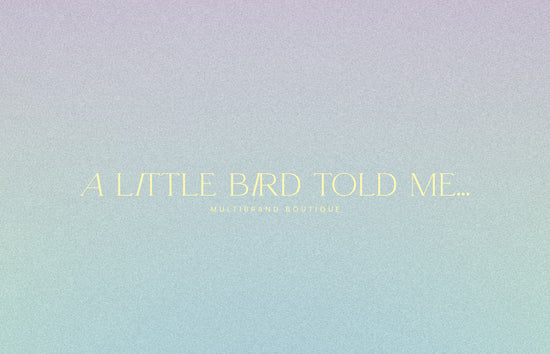 A Little Bird Told Me... | Very Necessary Accessories